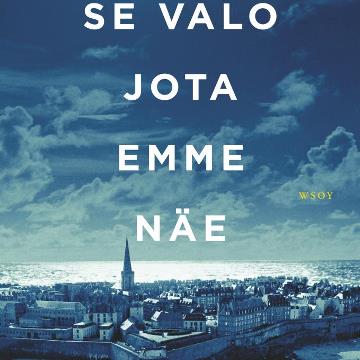 Anthony Doerr: Kaikki se valo jota emme näe